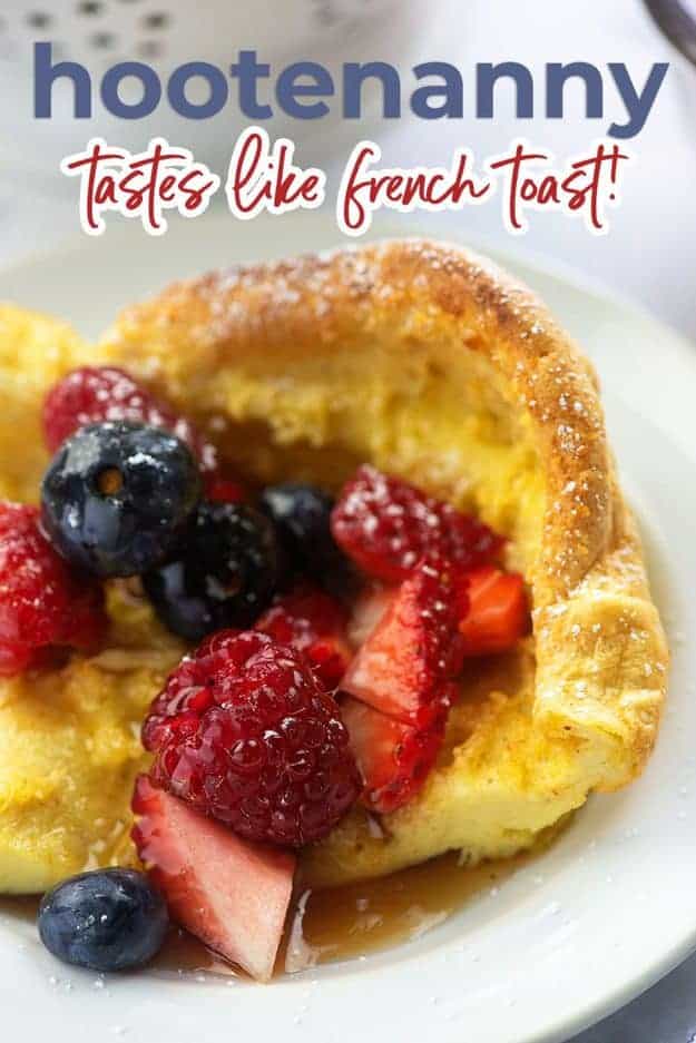 Hootenanny - a cross between pancakes and French toast!