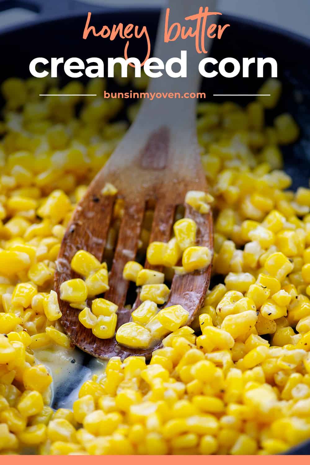 Honey Butter Corn Recipe | Buns In My Oven