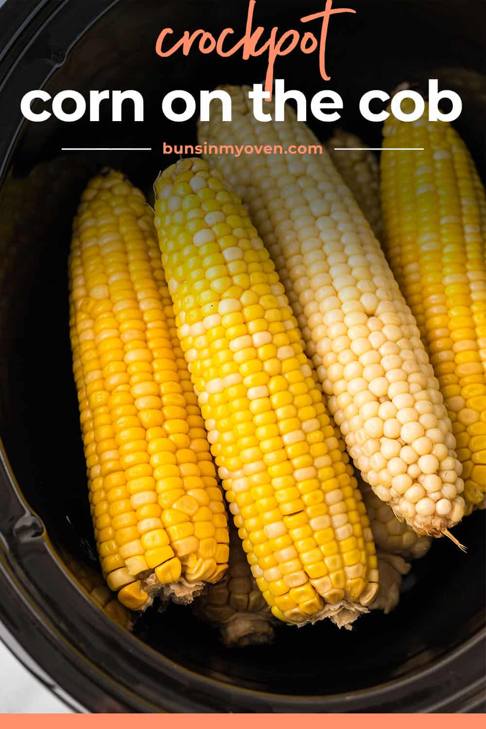 Crock Pot Corn on the Cob | Buns In My Oven